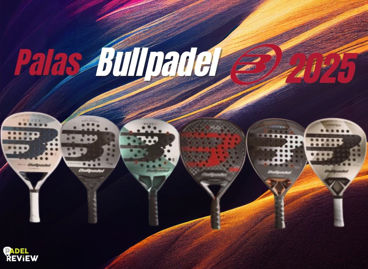 Palas Bullpadel 2025 Pádelreview